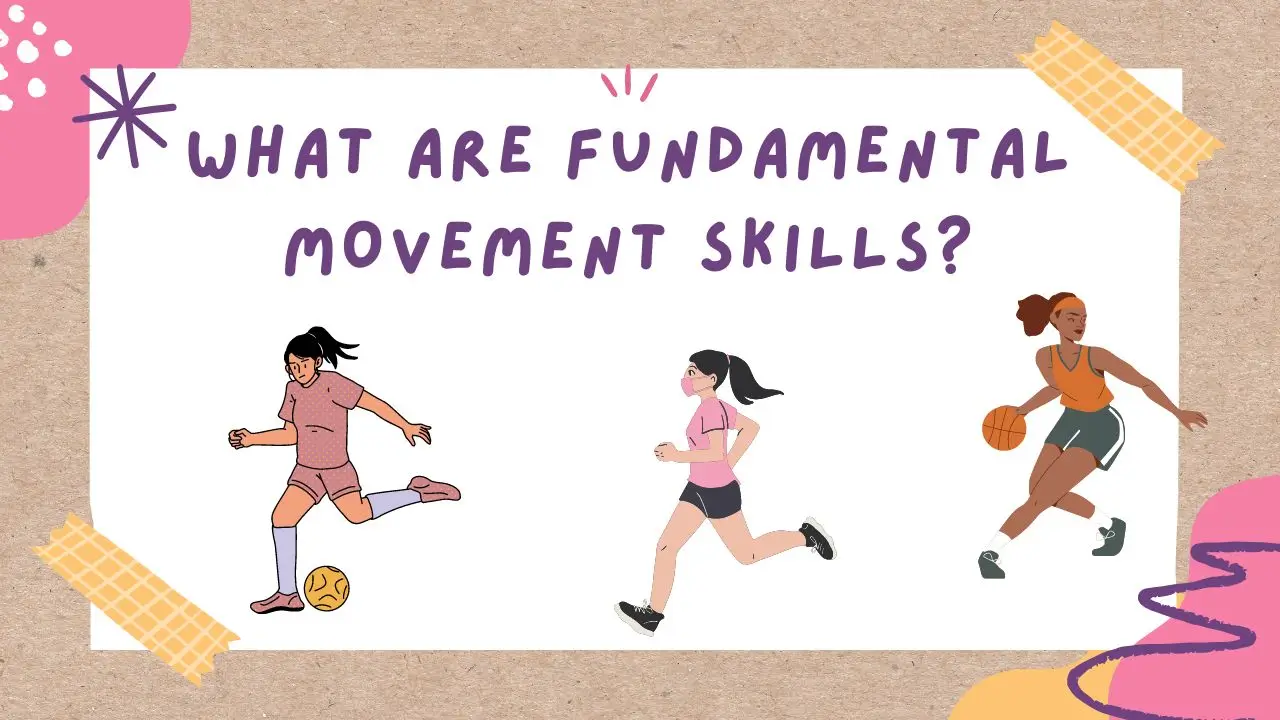 What are Fundamental Movement Skills | Why are they important? | The Go 2